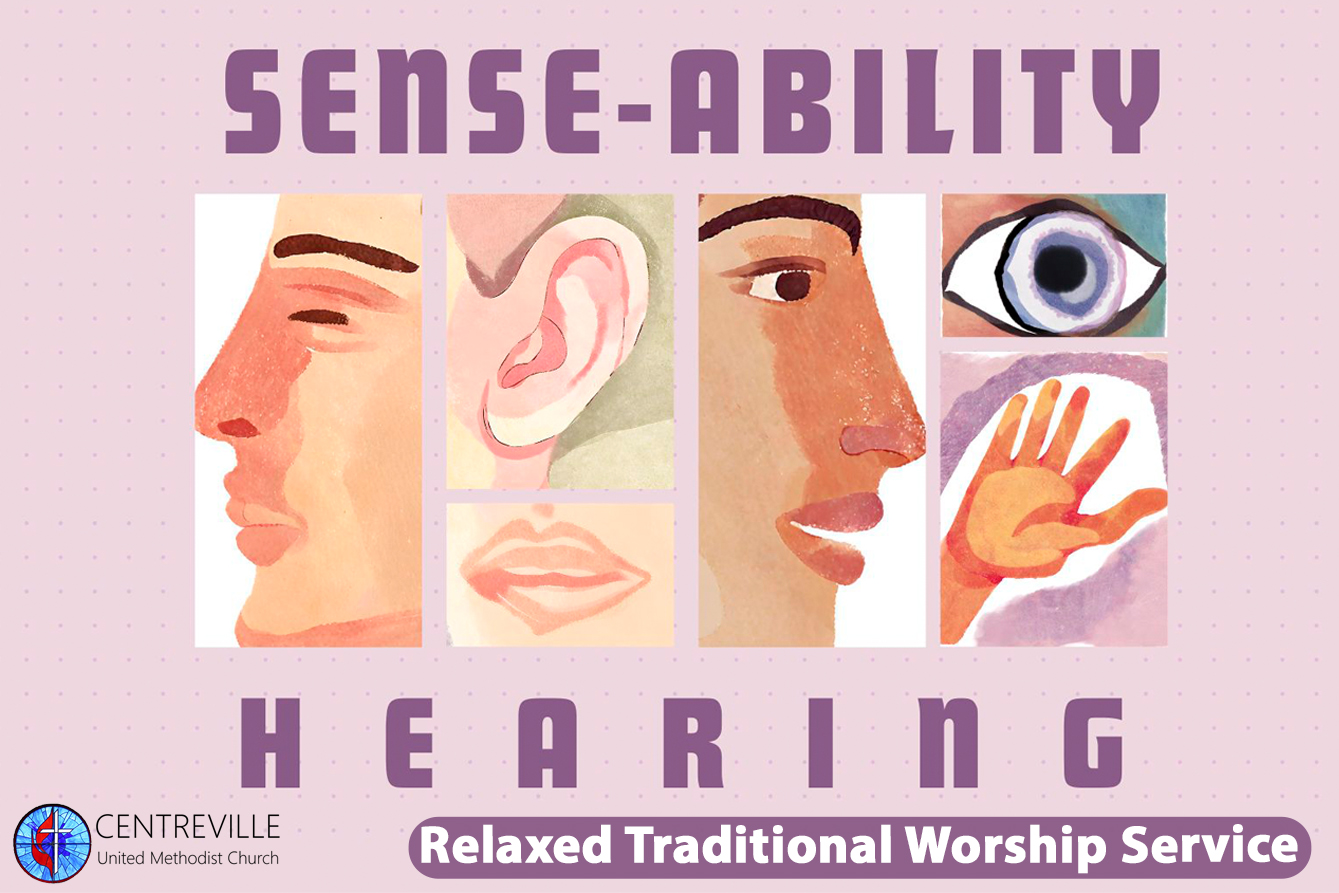 Sense-Ability: Hearing | 11:00 AM - Centreville United Methodist Church