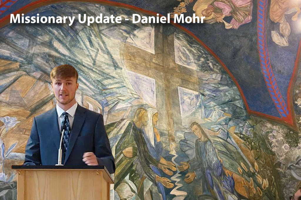 Missionary Update - Daniel Mohr - May 2024 - Centreville United Methodist Church