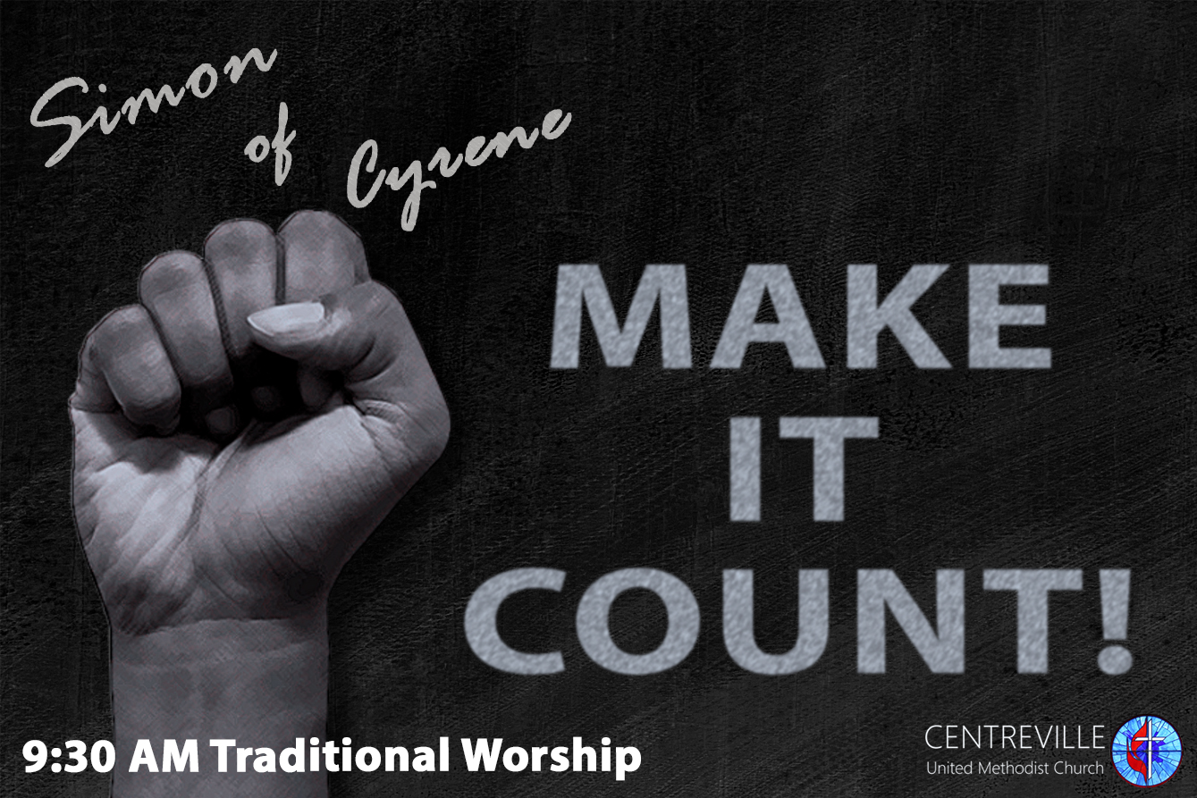 Make it Count: Simon of Cyrene | 9:30 AM - Centreville United Methodist ...