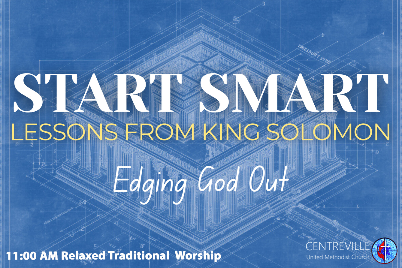Start Smart: Edging God Out | 11:00 AM - Centreville United Methodist ...